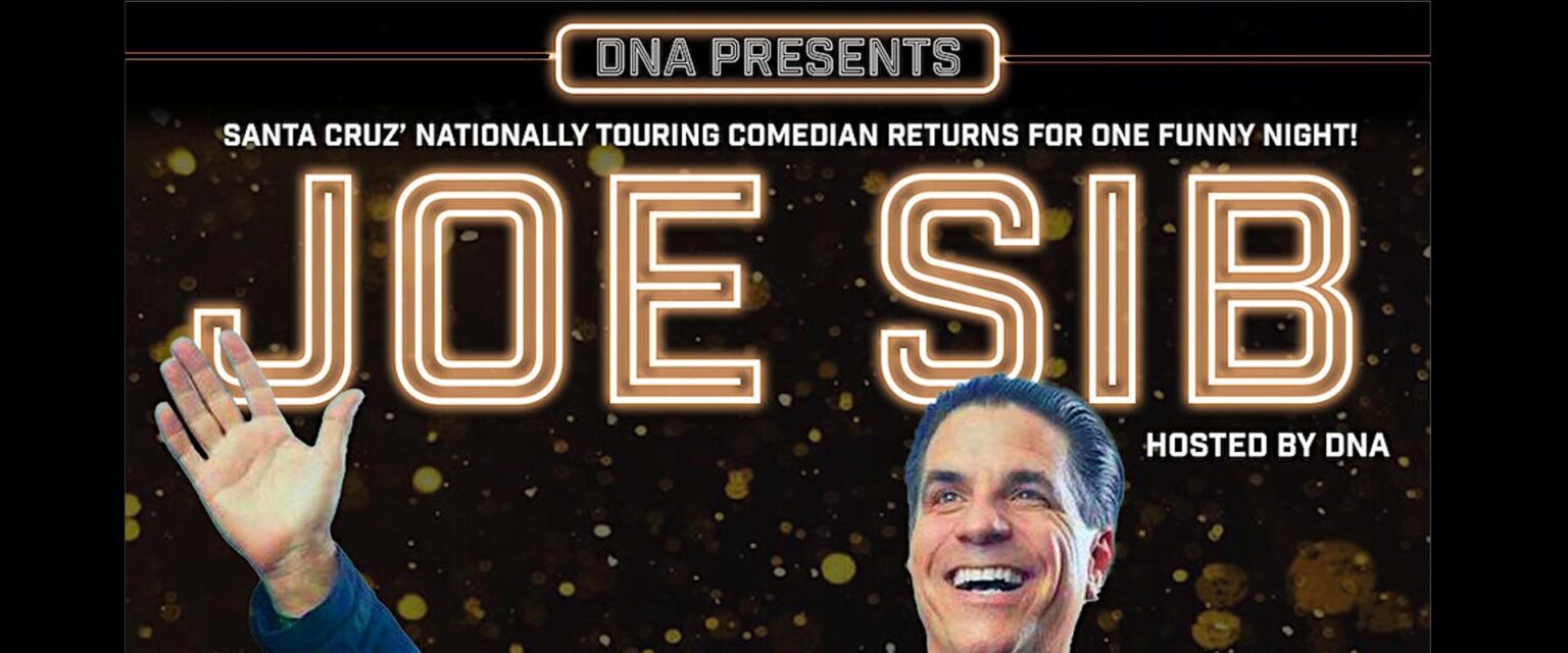 The Return of Comedian Joe Sib - Featuring Becky Lynn - Kuumbwa Jazz